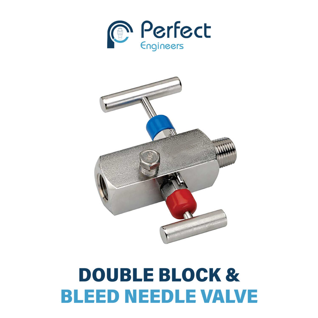 Double Block & Bleed Needle Valve Manufacturer | DBB Valve India